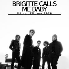 Brigitte Calls Me Baby Tickets - TicketOne
