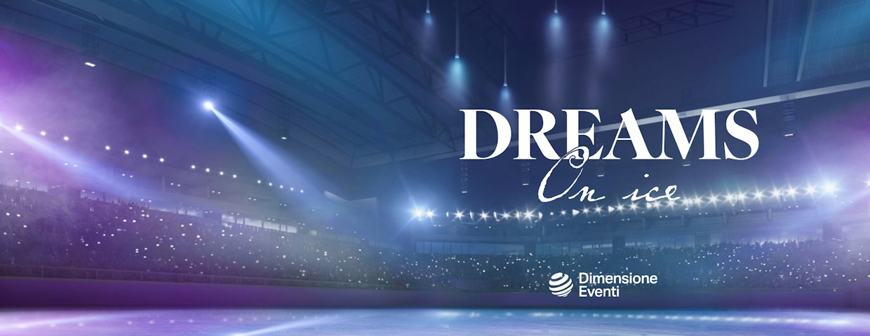 Dreams On Ice Tickets - TicketOne