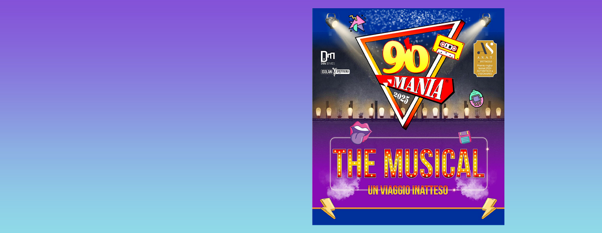 90 Mania - The Musical Tickets - TicketOne