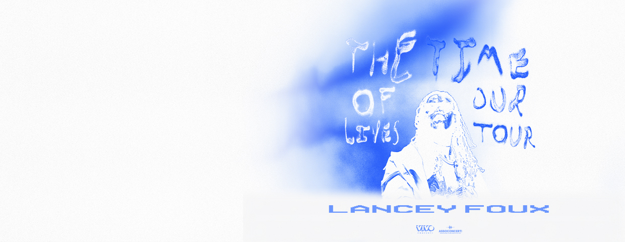 Lancey Foux Tickets - TicketOne